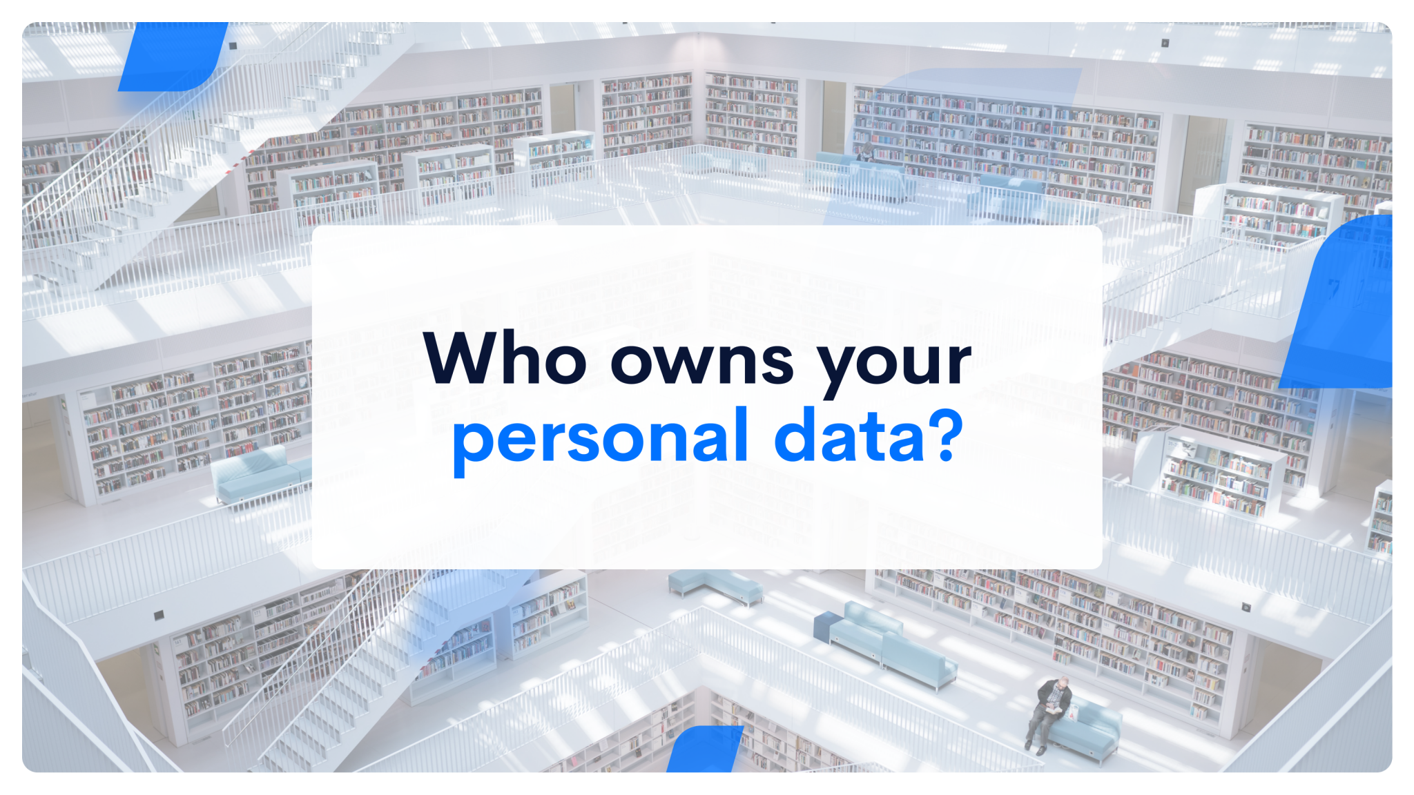 Data Ownership: Who Owns Your Personal Data? - Monetha